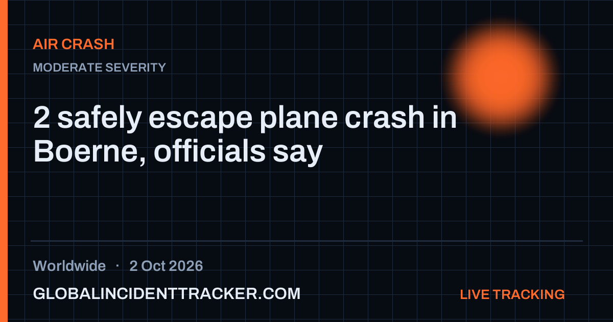 2 safely escape plane crash in Boerne, officials say — 2 October 2026